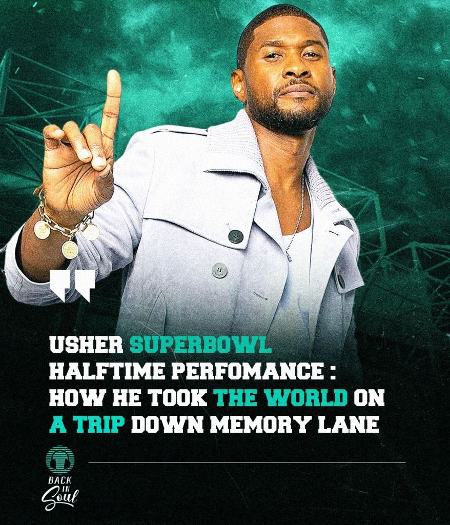 Usher Superbowl Halftime Perfomance : How He Took the World On A Trip ...